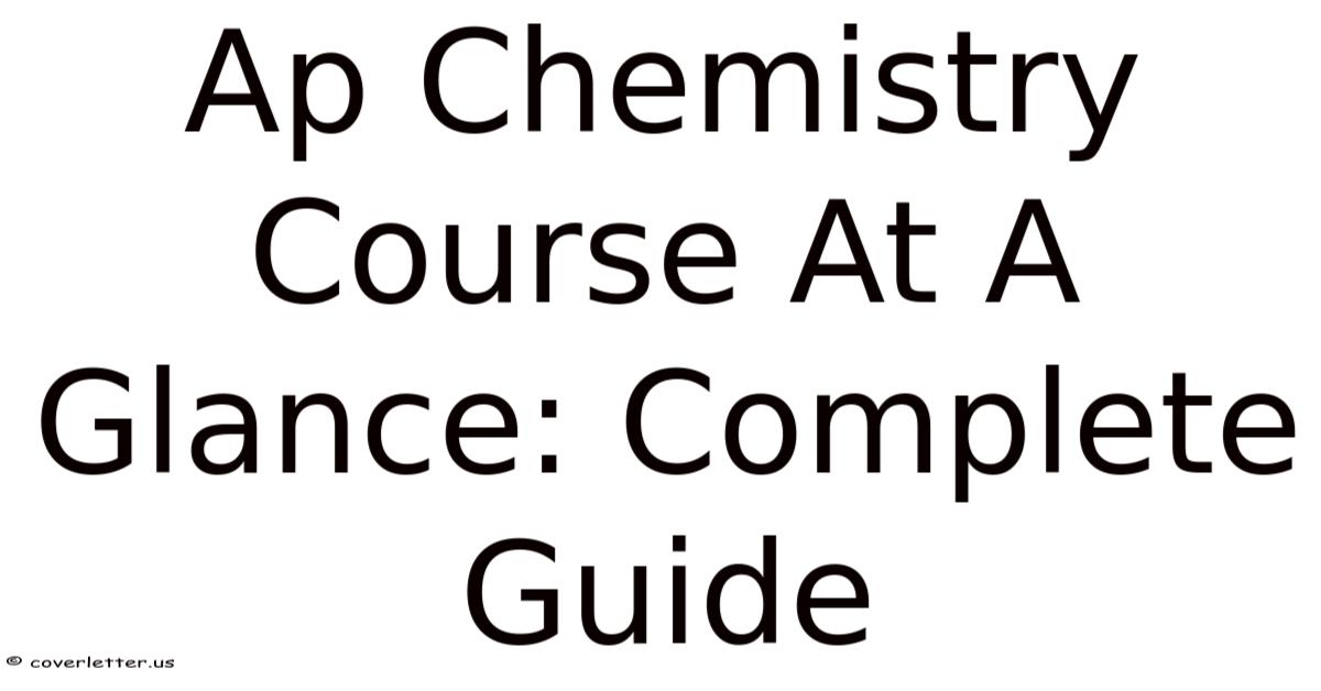 Ap Chemistry Course At A Glance: Complete Guide