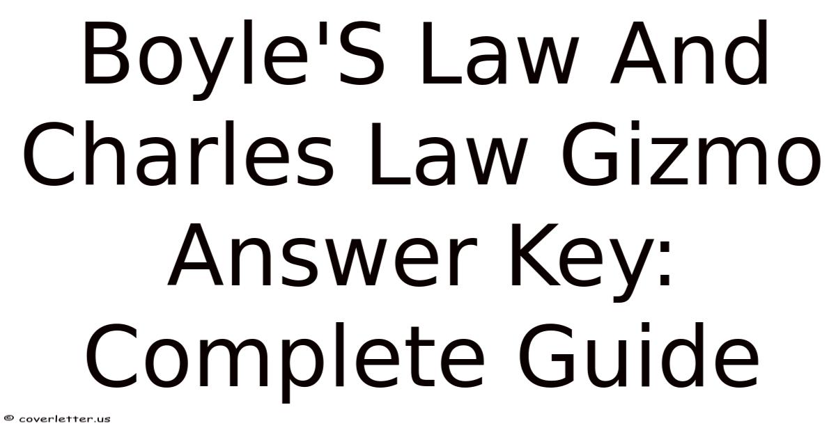 Boyle'S Law And Charles Law Gizmo Answer Key: Complete Guide
