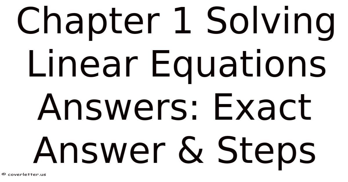 Chapter 1 Solving Linear Equations Answers: Exact Answer & Steps
