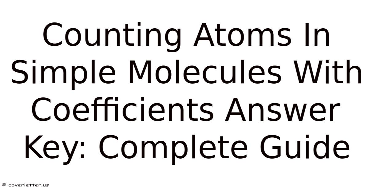 Counting Atoms In Simple Molecules With Coefficients Answer Key ...