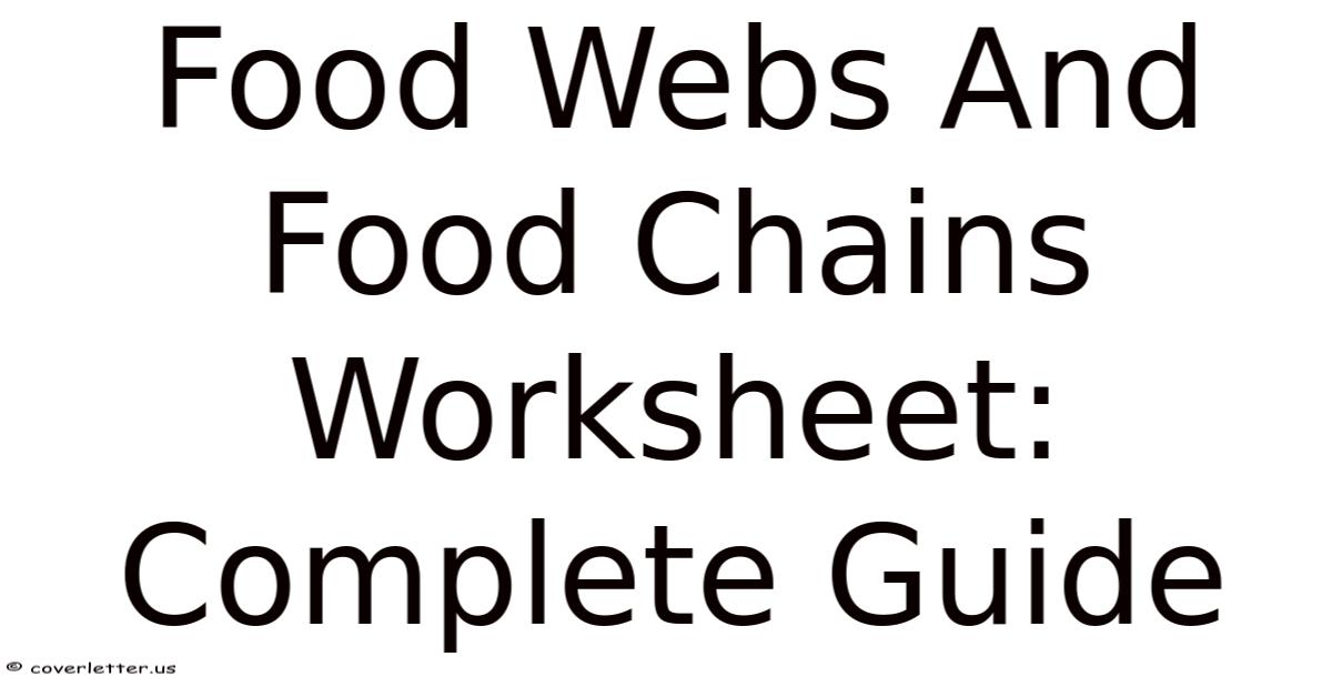 Food Webs And Food Chains Worksheet: Complete Guide
