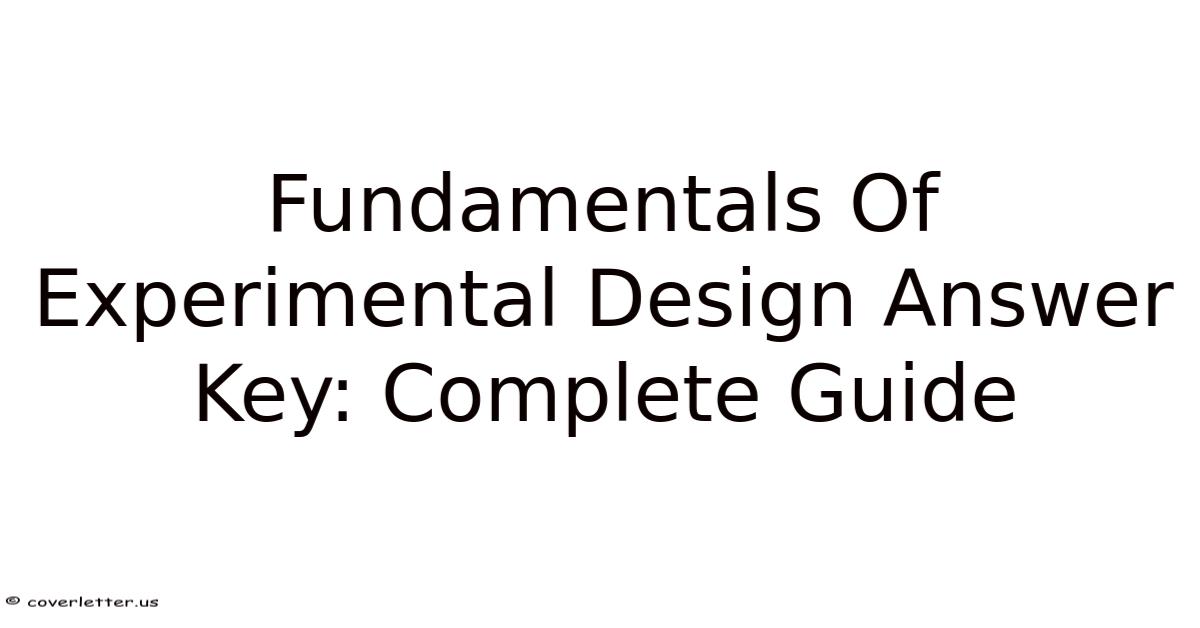 Fundamentals Of Experimental Design Answer Key: Complete Guide