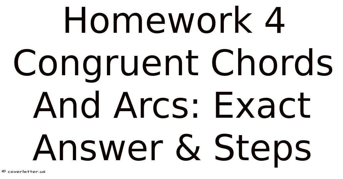Homework 4 Congruent Chords And Arcs: Exact Answer & Steps