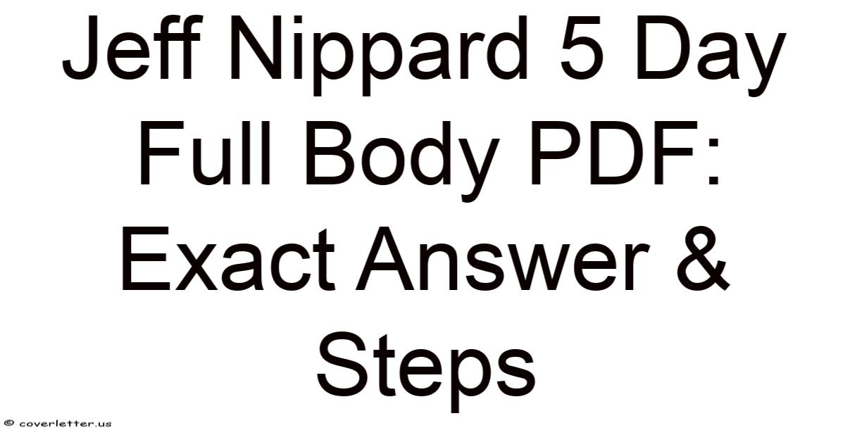 Jeff Nippard 5 Day Full Body PDF: Exact Answer & Steps