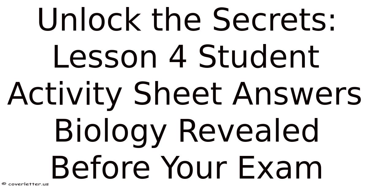 Unlock The Secrets: Lesson 4 Student Activity Sheet Answers Biology ...