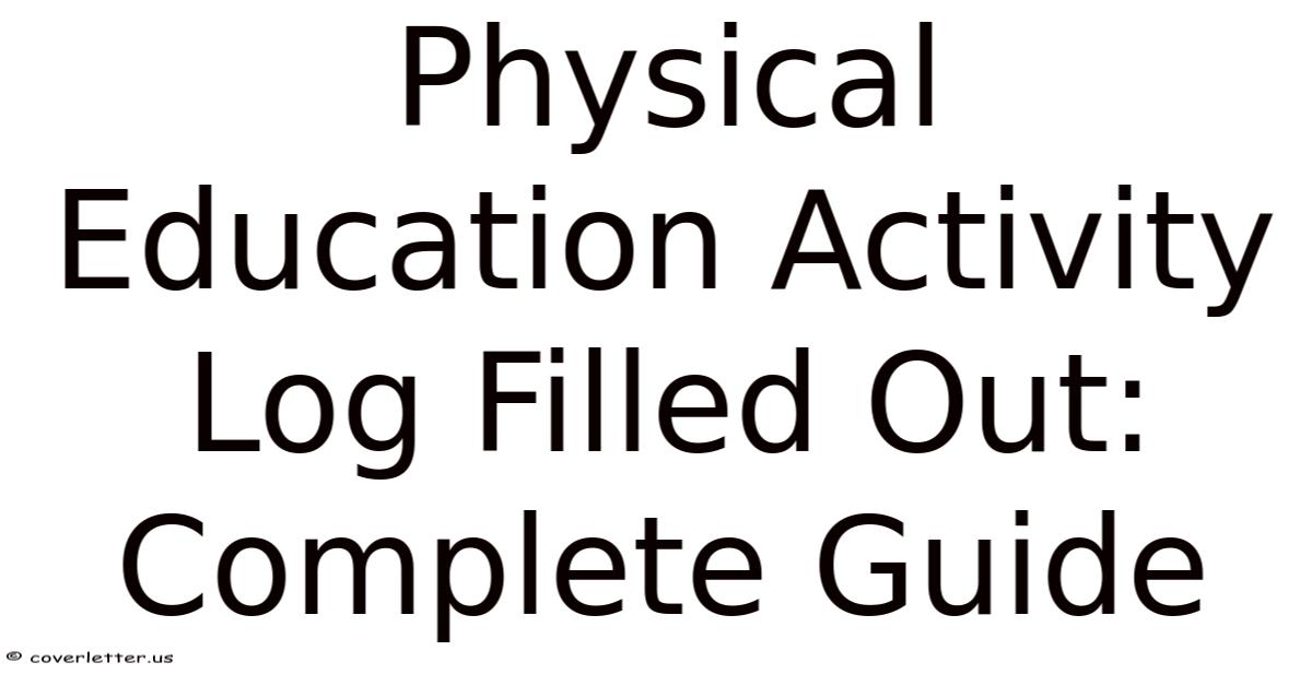 Physical Education Activity Log Filled Out: Complete Guide