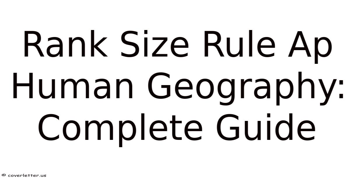 Rank Size Rule Ap Human Geography: Complete Guide