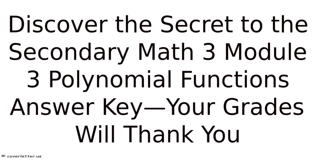 Discover The Secret To The Secondary Math 3 Module 3 Polynomial ...