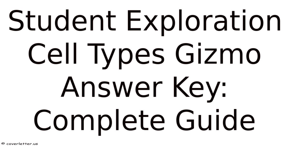 Student Exploration Cell Types Gizmo Answer Key: Complete Guide