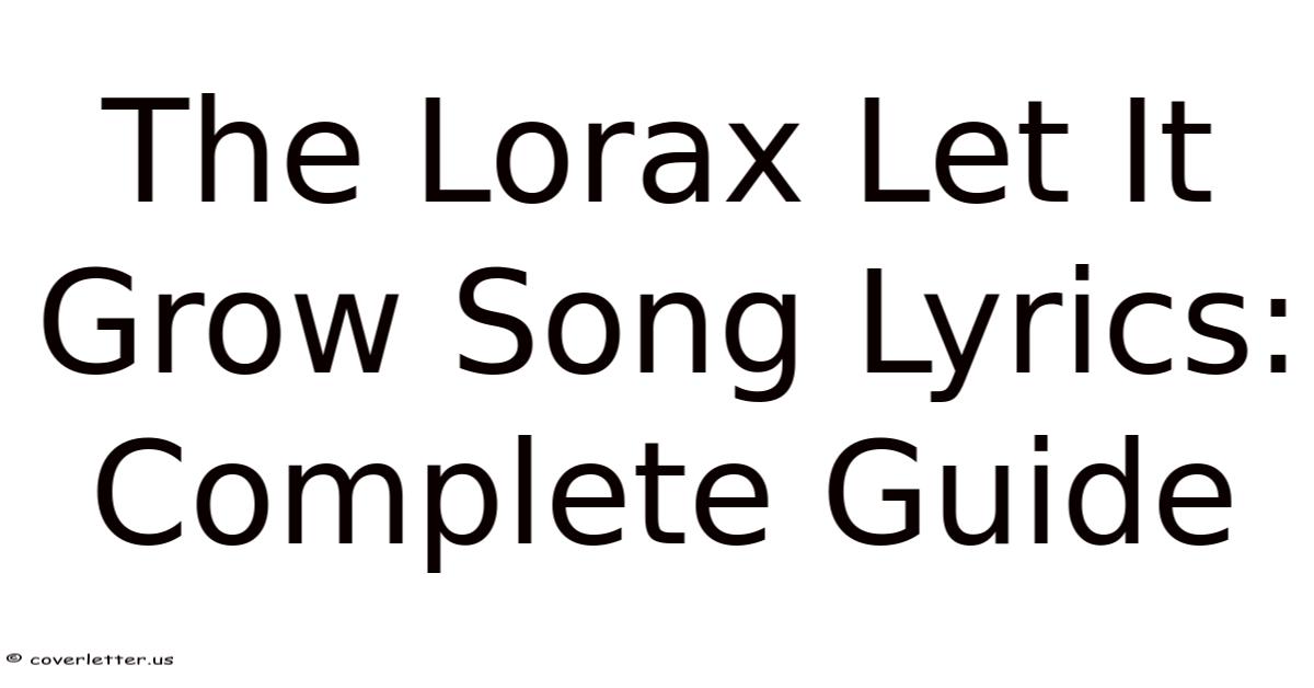 The Lorax Let It Grow Song Lyrics: Complete Guide