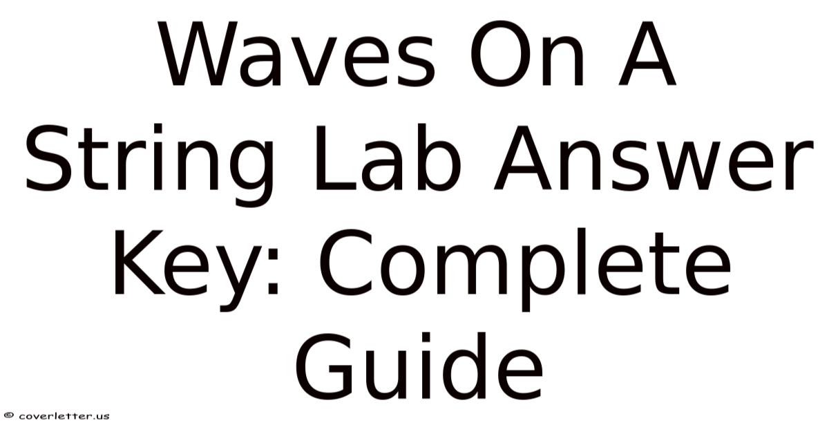 Waves On A String Lab Answer Key: Complete Guide