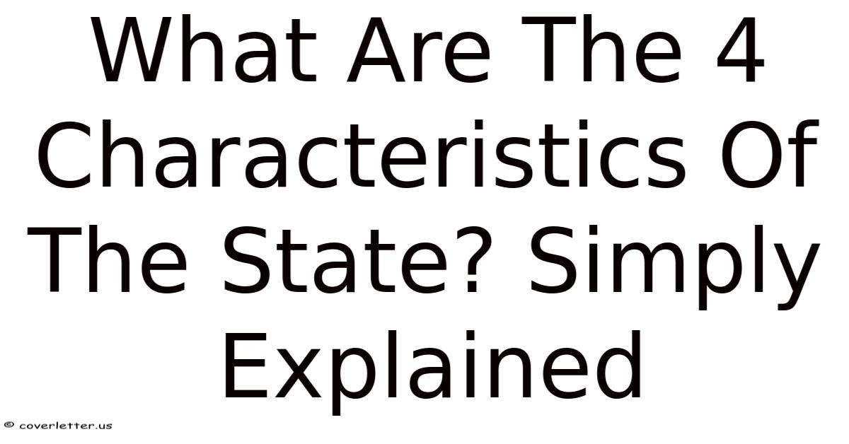 What Are The 4 Characteristics Of The State? Simply Explained